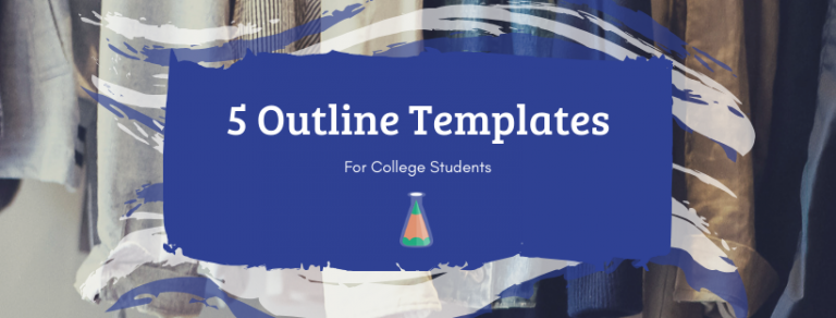 5 College Essay Outline Templates For Better Writing | Homework Lab