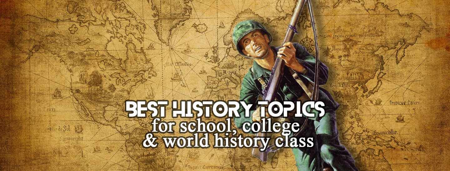 History Essay Topics Best For 2018 2019 Homework Lab