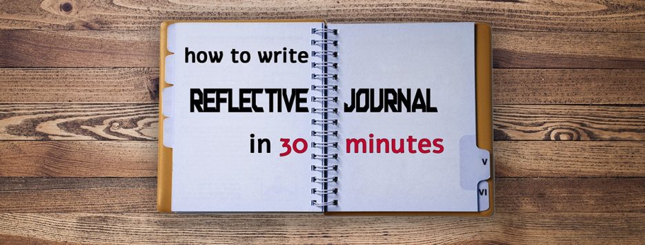 How to Write A Reflective Journal in 30 Minutes 💊 | Homework Lab